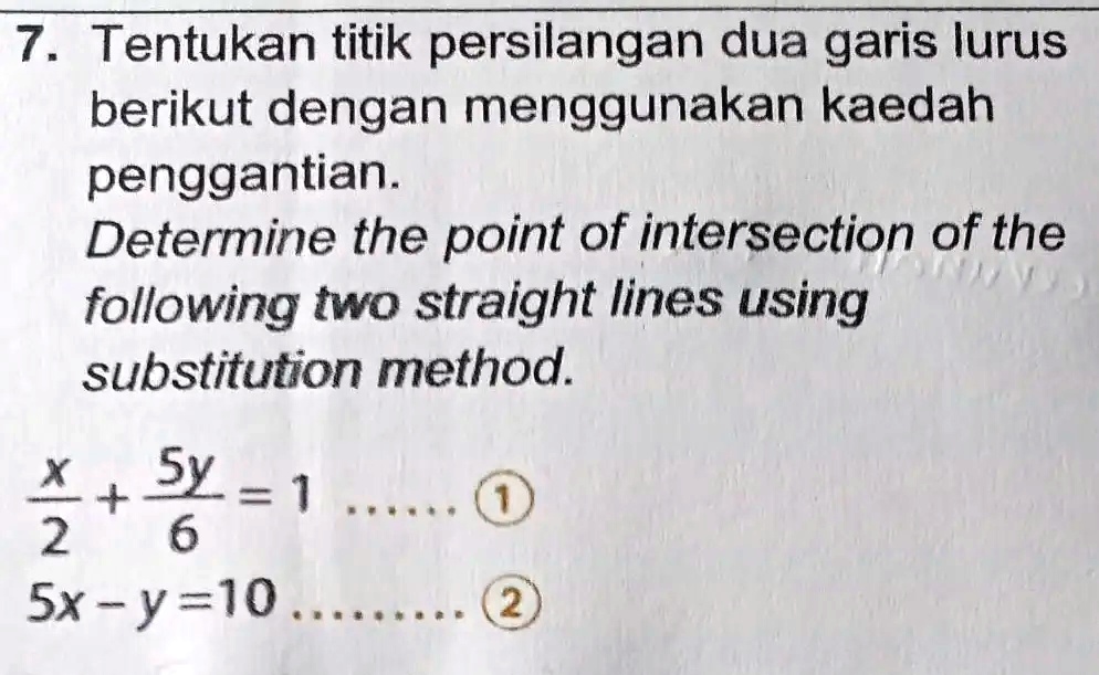 7. Tentukan titik persilangan dua garis lurus berikut dengan ...