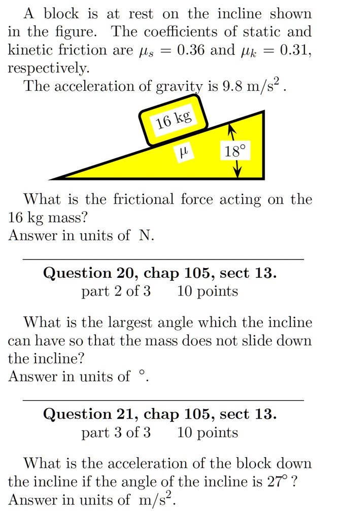 a block is at rest on the incline shown in the figure the coefficients ...