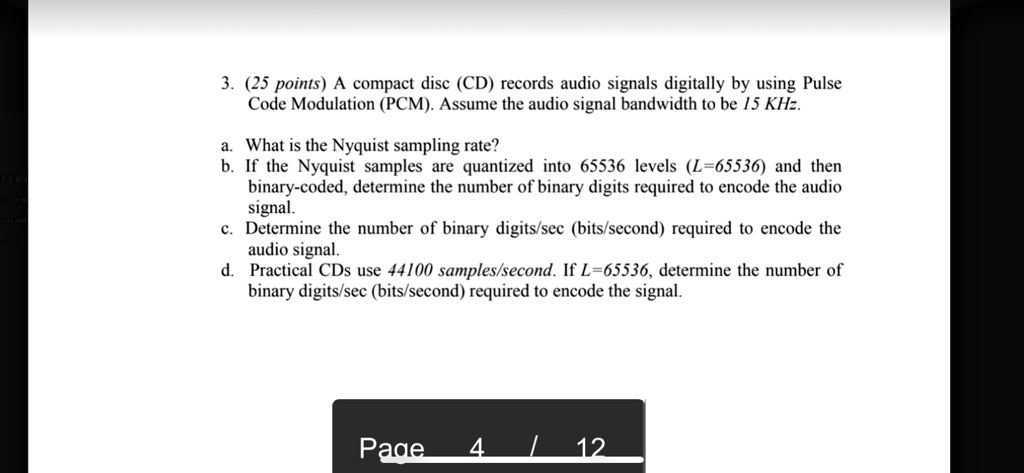 SOLVED: 3. 25 points A compact disc (CD) records audio signals digitally by using Pulse Code ...