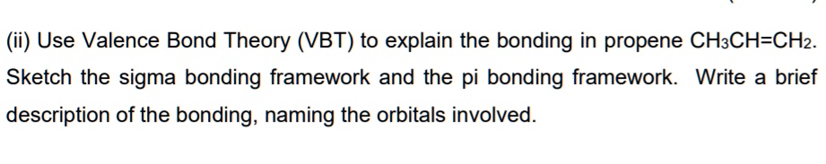 SOLVED: (ii) Use Valence Bond Theory (VBT) to explain the bonding in ...