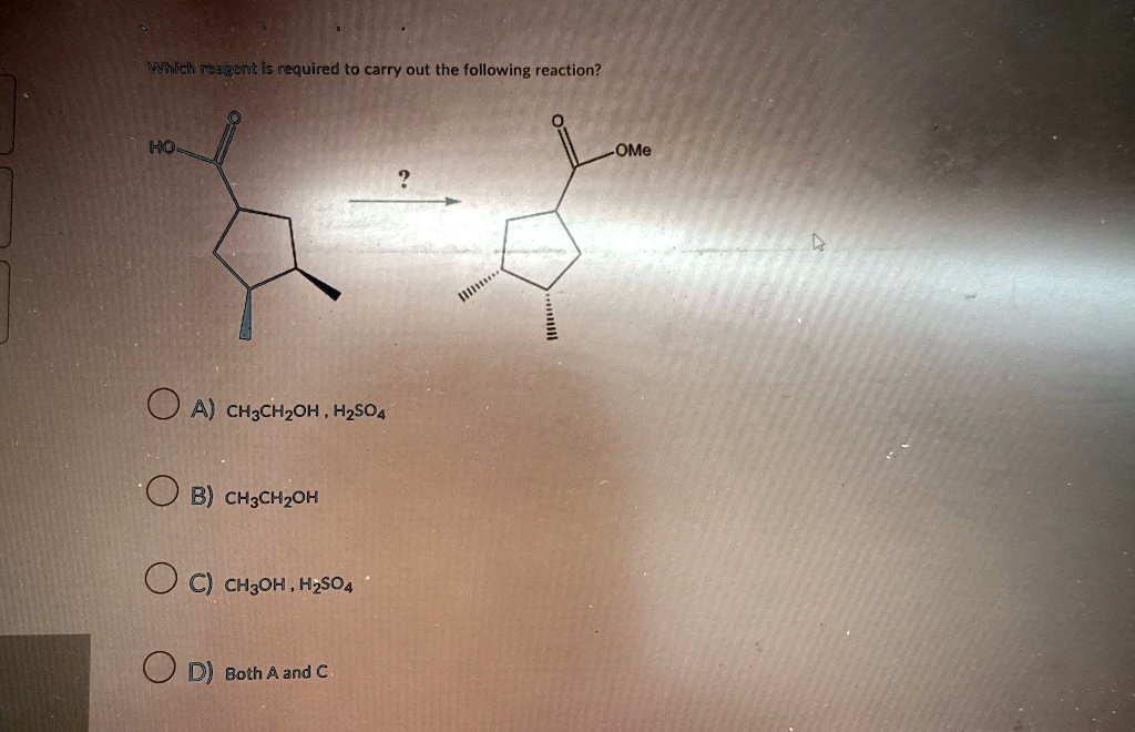 Which reagent is required to carry out the following reaction? HO A ...