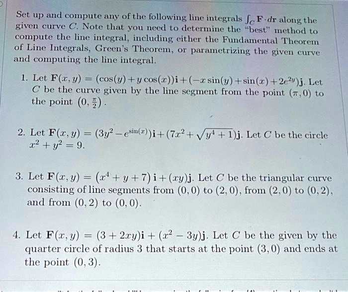 SOLVED:Set up and compute any ofthe following line integrals Jc F-dr along the given curve C ...
