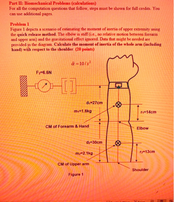 SOLVED: Part II: Biomechanical Problems (Calculations) For all the ...
