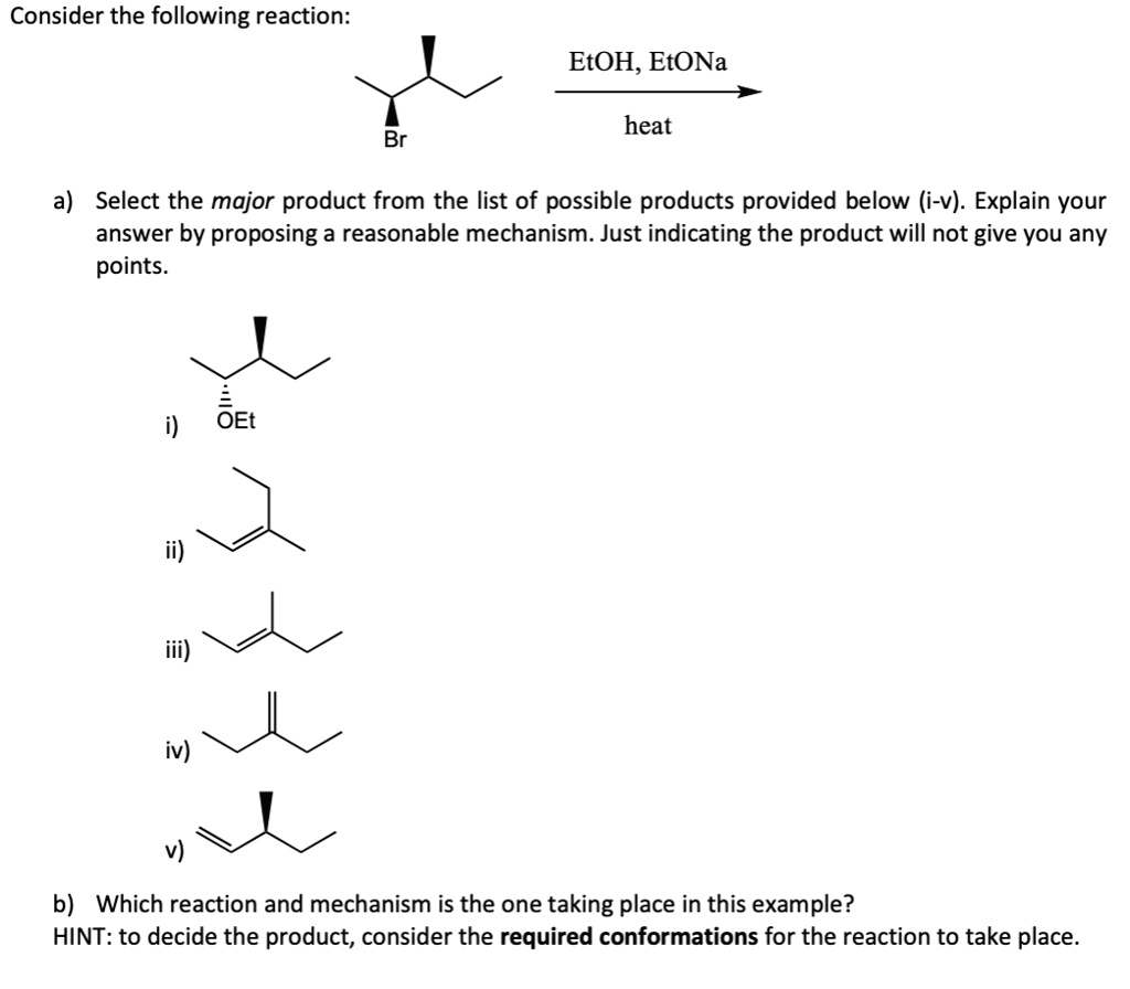 SOLVED: Consider the following reaction: EtOH, EtONa heat Br a) Select the major product from ...