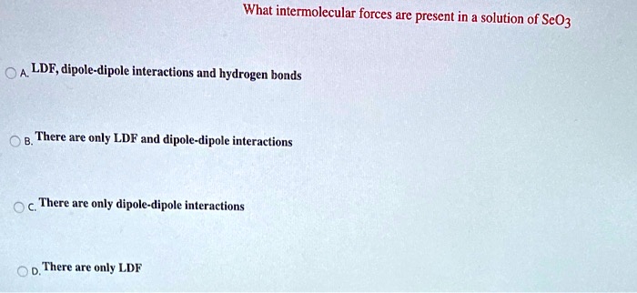 what intermolecular forces are present in solution of sco3 lde dipole ...
