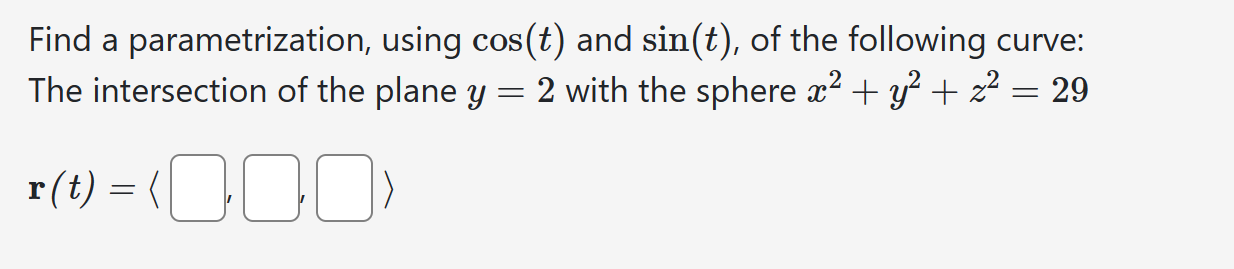 Solved Find A Parametrization Using Cos T And Sin T Of The Following Curve The 9237