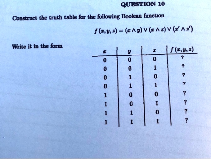 Question 10 Construct The Truth Table For The Following Boolean