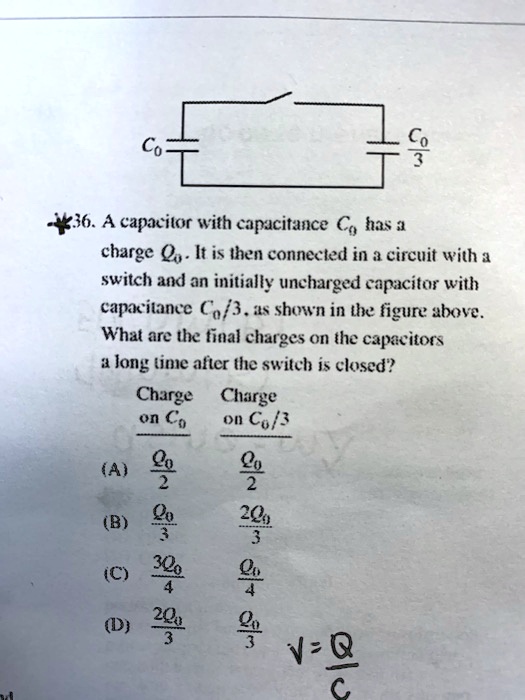 SOLVED: 36. A capacitor with capacitance C has charge Q. It is then connected in a circuit with ...