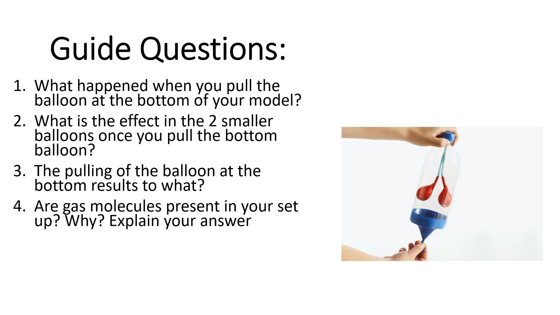 SOLVED: Guide Questions: 1. What happened when you pull the balloon at ...