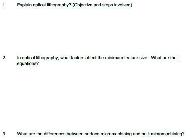 SOLVED: Explain optical lithography? Objectives and steps involved. 2 ...