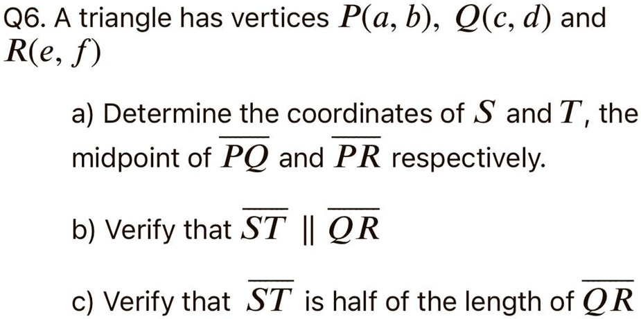 SOLVED: 'Please solve with explanation 20 points Q6. A triangle has vertices P(a, b), Q(c,d) and ...