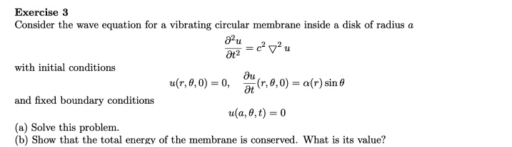 exercise 3 consider the wave equation for vibrating circular membrane inside disk of radius dt2 ...