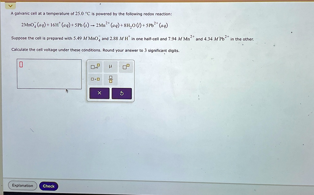 a galvanic cell at a temperature of 250 c is powered by the following redox reaction 2mno4 aq ...