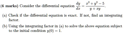 SOLVED: r" +y" _ 5 y + ry (6 marks) Consider the differential equation Check if the differential ...