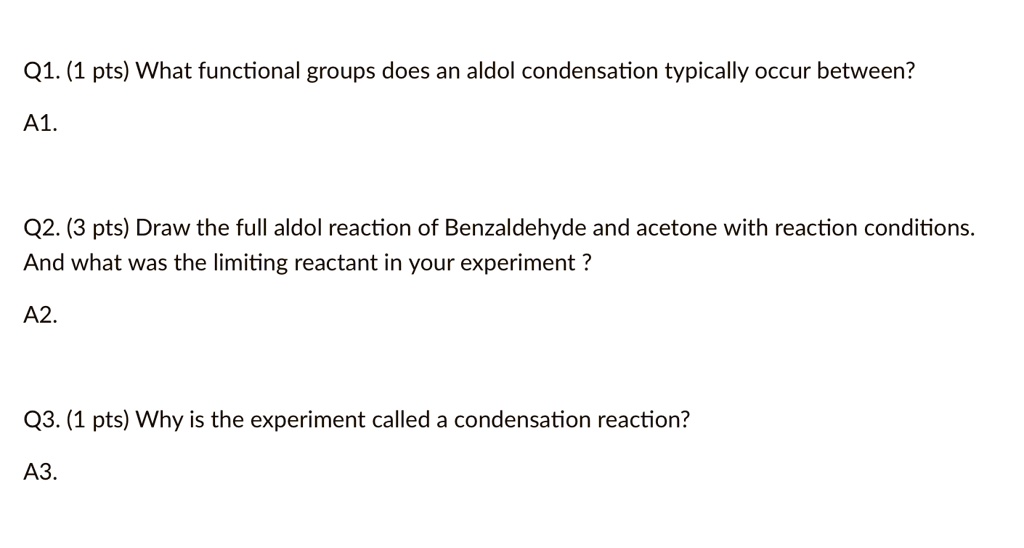 SOLVED: Q1. (1 pts) What functional groups does an aldol condensation ...