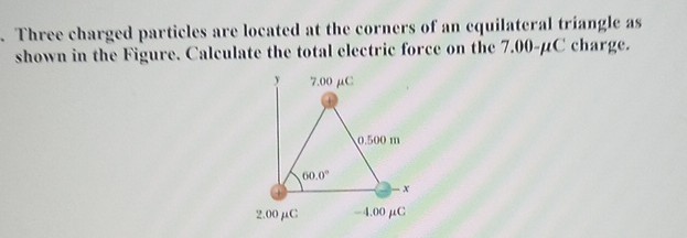 Three Charged Particles Are Located At The Corners Of An Equilateral