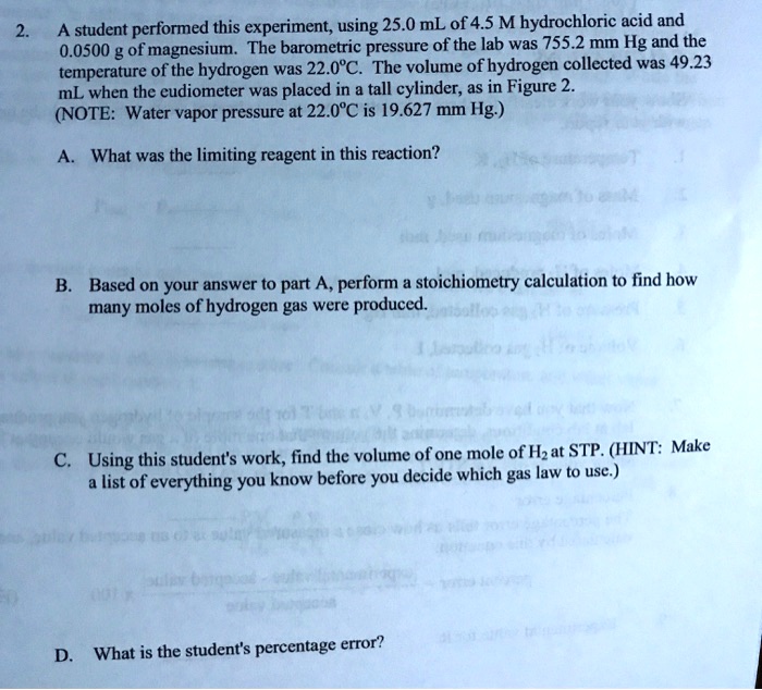 SOLVED: A student performed this experiment; using 25.0 mL of4.5 M hydrochloric acid and 0.0500 ...