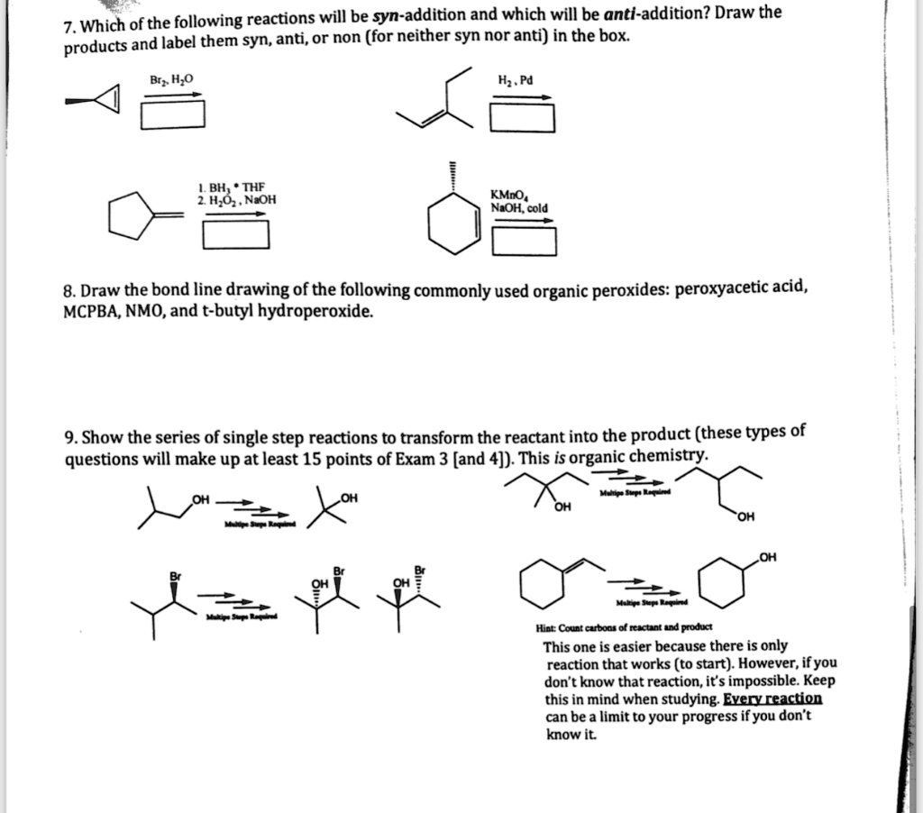 SOLVED: 7. Which of the following reactions will be syn-addition and which will be anti-addition ...