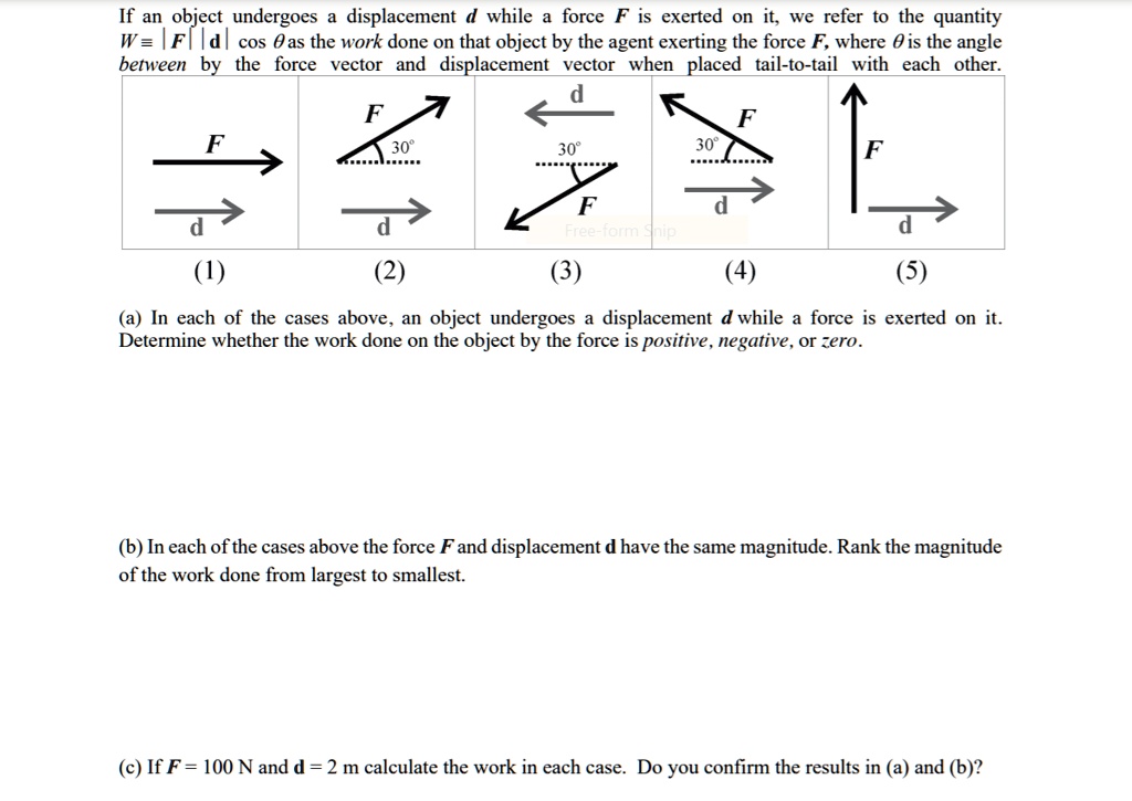 SOLVED: If an object undergoes displacement d while force F is exerted ...