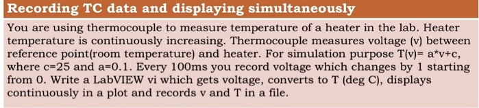 SOLVED: In LabVIEW, recording TC data and displaying simultaneously ...