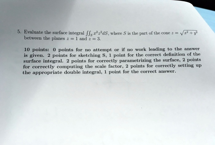 SOLVED: Evaluate the surface integral ffs?24S where S is the part of the cone =Vt" +4" between ...
