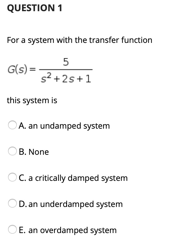 SOLVED: For a system with the transfer function 5 s^2+2s+1, this system ...