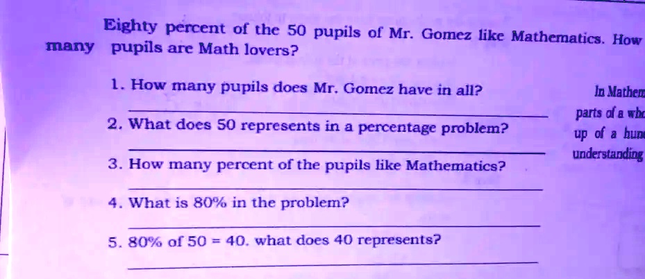 SOLVED: Eighty percent of the 50 pupils of Mr: Gomcz like Mathematics ...