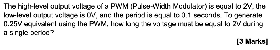 SOLVED: The high-level output voltage of a PWM (Pulse-Width Modulator ...