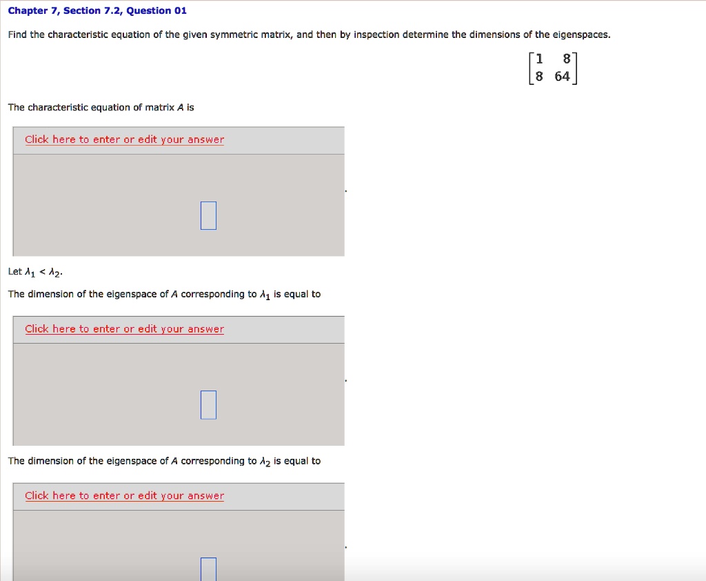 SOLVED: Chapter 7, Section 7.2, Question 01 Find the characteristic equation of the given ...