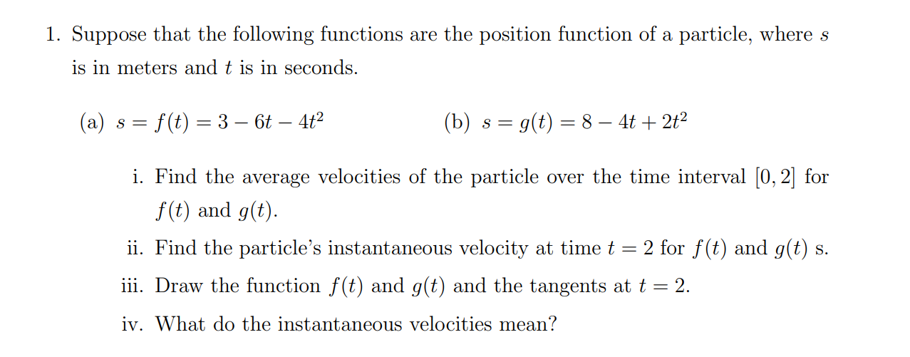 SOLVED: 1. Suppose that the following functions are the position function of a particle, where s ...