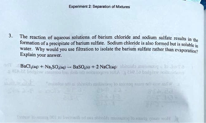 SOLVED: Experiment 2: Separation of Mixlures The reaction of aqueous solutions of barium ...