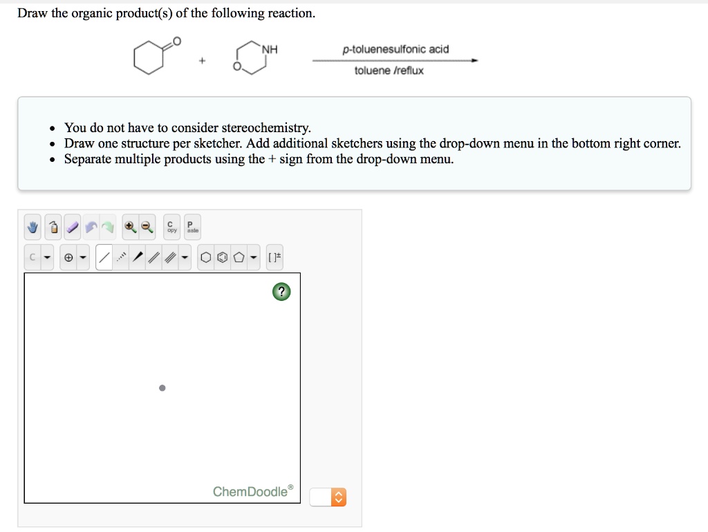 SOLVED: Draw the organic product(s) of the following reaction: NH p-toluenesulfonic acid toluene ...