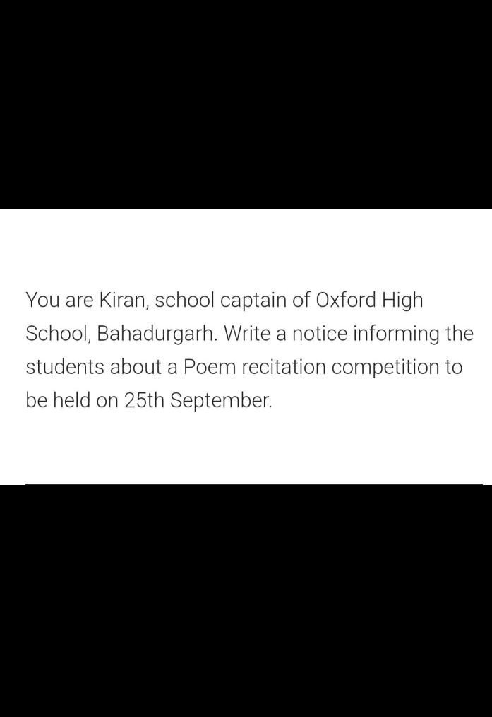 write a notice writing on this topic you are kiran school captain of ...