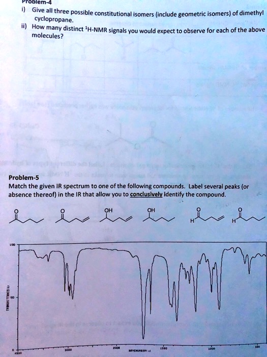 SOLVED: Frodlem- 4 Give all - three possible constitutional isomers (include geometric isomers ...