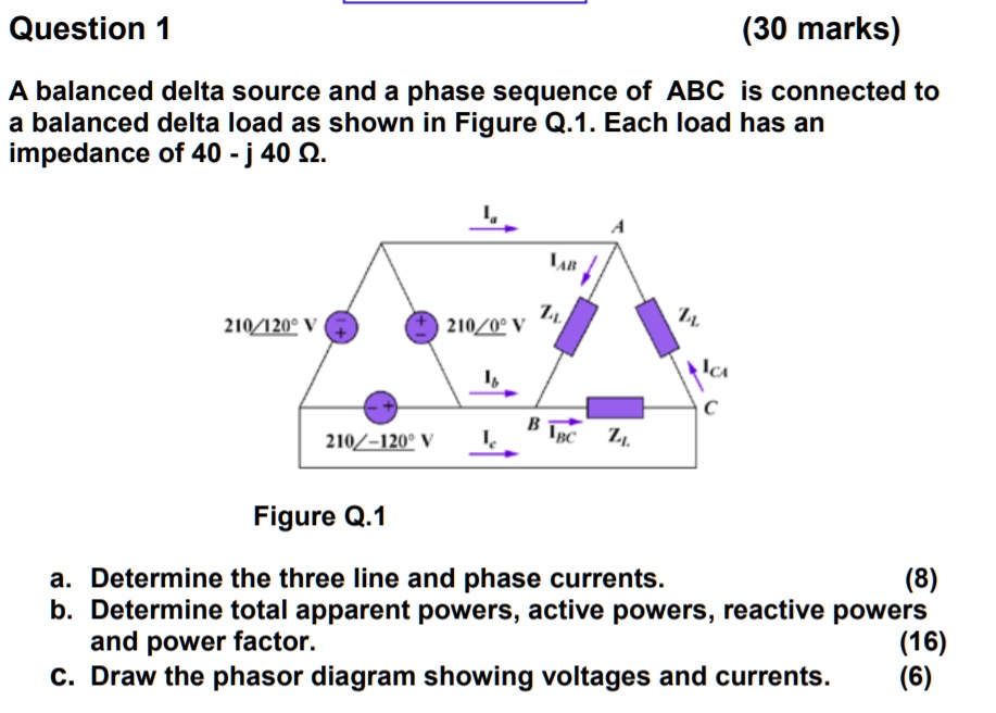 SOLVED: (30 marks) A balanced delta source and a phase sequence of ABC ...