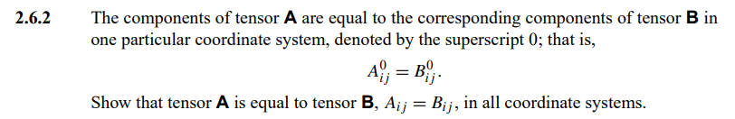 SOLVED: 2.6.2 The components of tensor 𝐀 are equal to the corresponding components of tensor 𝐁 ...