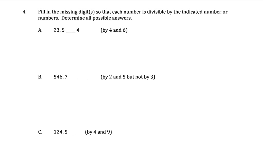 SOLVED: Fill in the missing digit(s) so that each number is divisible by the indicated number or ...