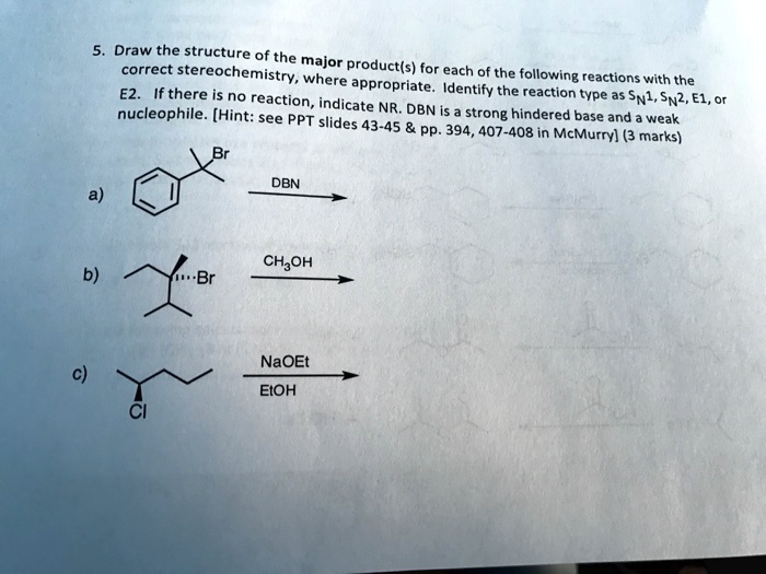 Draw the structure of the correct stereochemical product(s) for each of ...