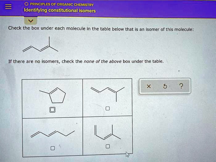 SOLVED: 0 PRINCIPLES OF ORGANIC CHEMISTRY Identifying constitutional ...