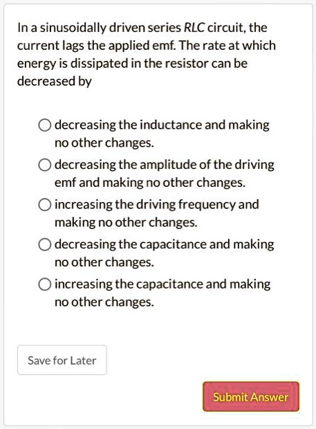 In a sinusoidally driven series RLC circuit, the current lags the applied emf. The rate at which ...
