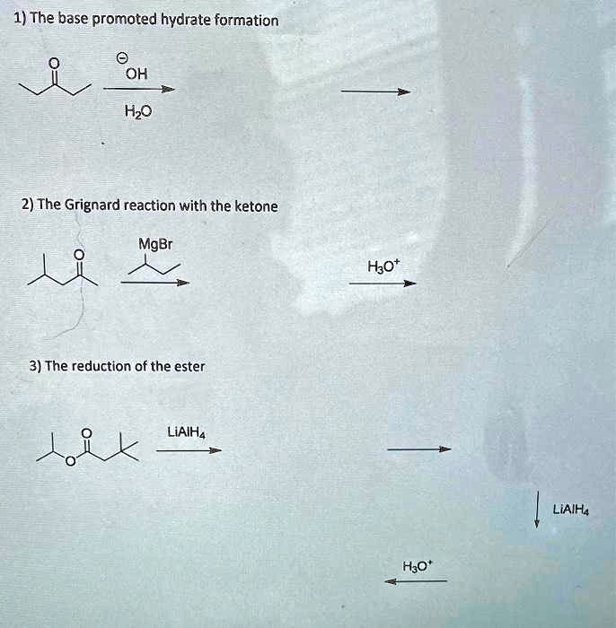 SOLVED: 1) The base promoted hydrate formation OH Hzo 2) The Grignard ...