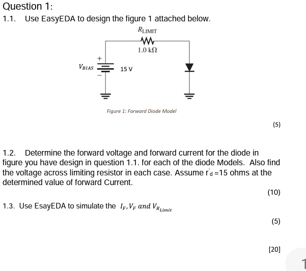 Question 1: 1.1. Use EasyEDA to design the figure 1 attached below. (5) 1.2. Determine the ...