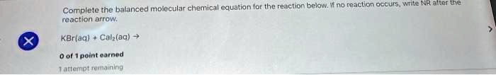 Complete the balanced molecular chemical equation for the reaction ...