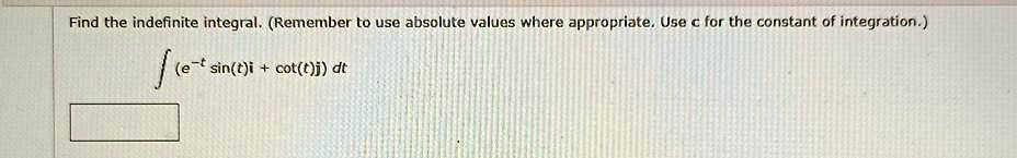 SOLVED: Find the indefinite integral. (Remember to use absolute values where appropriate. Use C ...