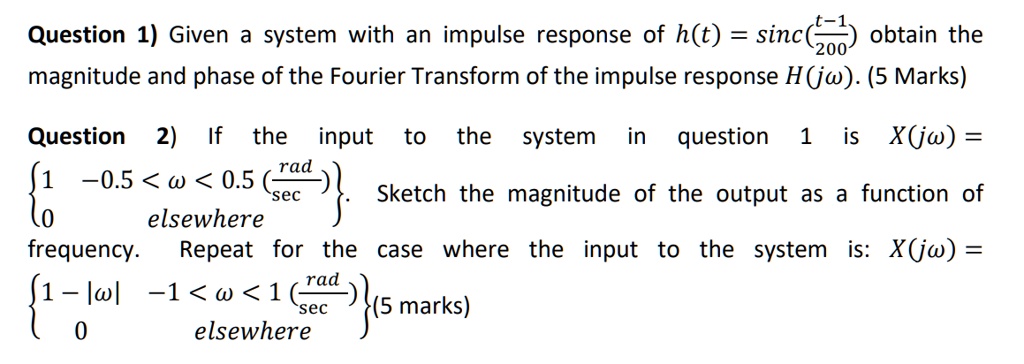 SOLVED: Texts: Question 1) Given a system with an impulse response of h ...