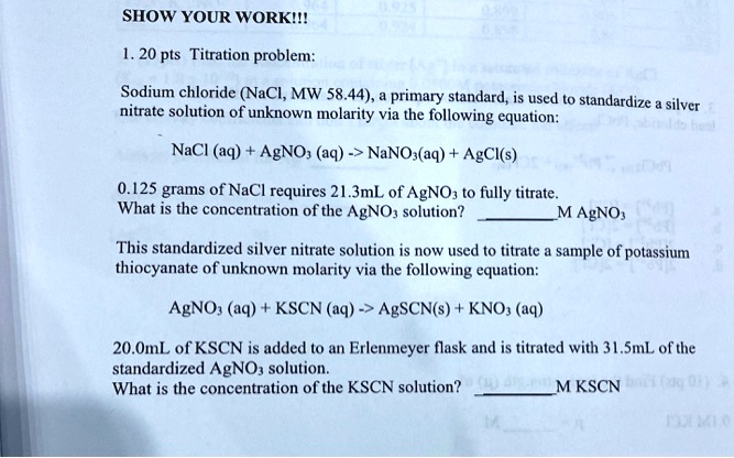 show your worki 20 pts titration problem sodium chloride nacl mw 5844 ...