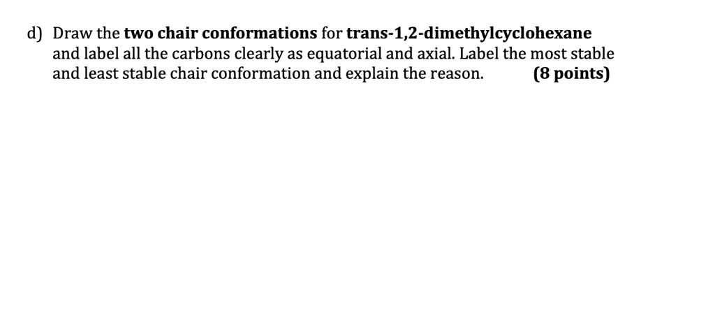 d draw the two chair conformations for trans 12 dimethylcyclohexane and ...