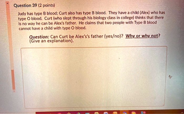 question 39 2 points judy has type b blood curt also has type b blood ...