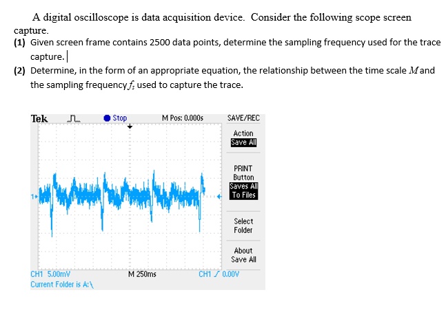 SOLVED:A digital oscilloscope is data acquisition device_ Consider the ...
