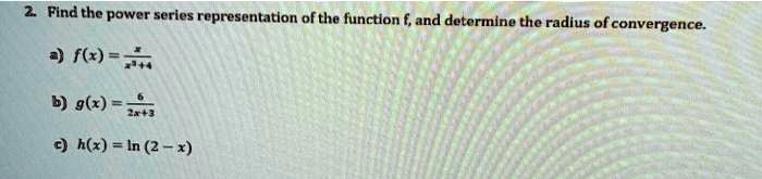 SOLVED: all the steps shown please Find the power series representation ofthe function € and ...